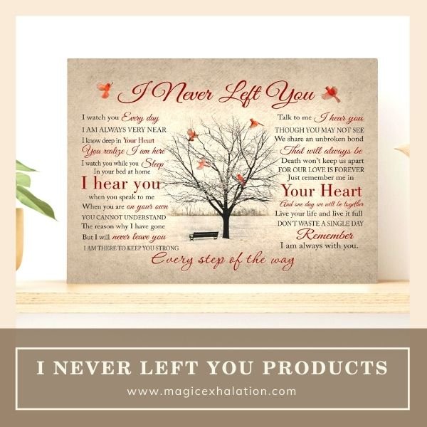 I Never Left You Poem, Meaning & Top Best Gifts For 2022 - Magic Exhalation