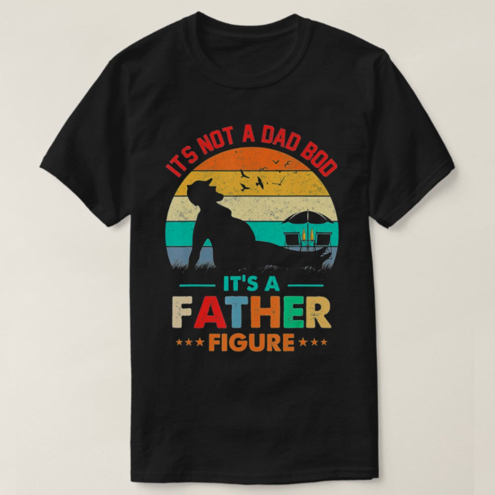 Top 15 Amazing Dad Bod Father Figure Shirt To Celebrate Great Daddy ...
