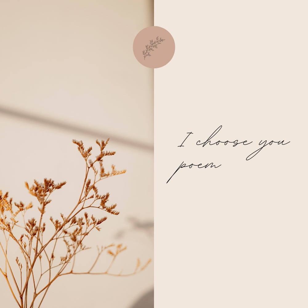 Top 5+ Amazing I Choose You Poem to Make Your Anniversary More Special ...