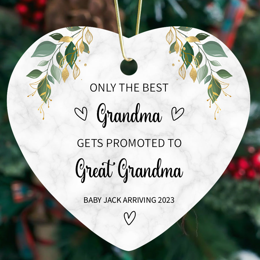 Only The Best Grandmas Get Promoted To Great Grandma Ornament | Custom ...